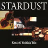 Kenichi Yoshida Trio / STARDUST [廃盤] - CDJournal