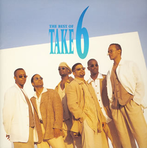 TAKE 6 / ベスト・オブ・TAKE 6 - CDJournal