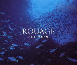 ROUAGE / チルドレン [廃盤] - CDJournal