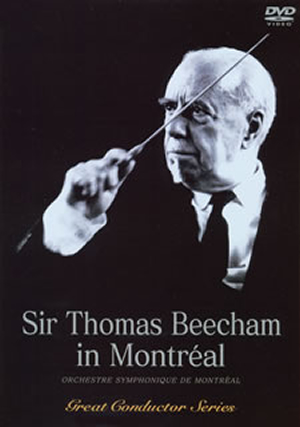 Great Conductor Series:Sir Thomas Beecham in Montreal [DVD] - CDJournal