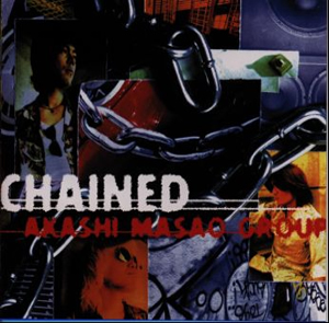 Akashi Masao Group / CHAINED - CDJournal.com
