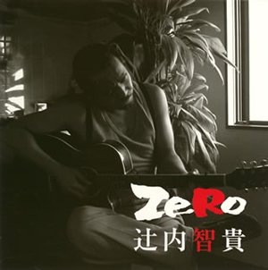辻内智貴 / ZeRo - CDJournal