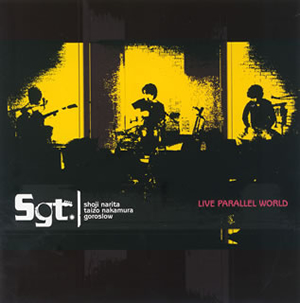 Sgt. / LIVE PARALLEL WORLD - CDJournal