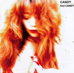 CANDY / first CANDY - CDJournal
