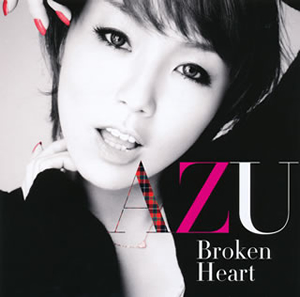 AZU(アズ) / Broken Heart / つよくつよく - CDJournal