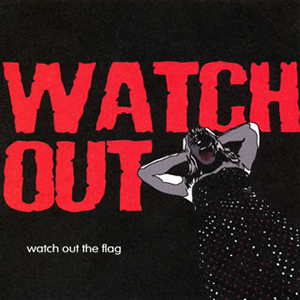 WATCH OUT / WATCH OUT THE FLAG [CD+DVD] [廃盤] - CDJournal