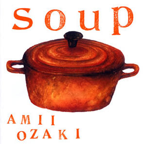 尾崎亜美 / soup [CD+DVD] - CDJournal