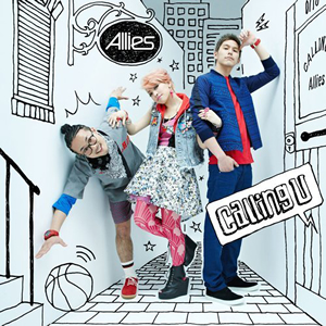 Allies(エイリーズ) / Calling U [CD+DVD] [限定] - CDJournal
