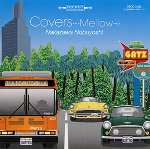 中沢ノブヨシ / COVERS～Mellow～ - CDJournal