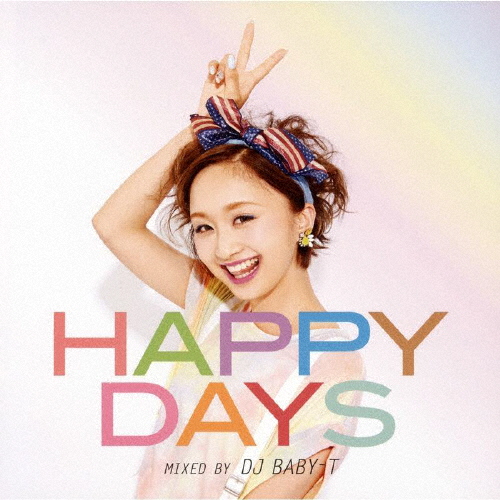 DJ BABY-T / HAPPY DAYS MIXED BY DJ BABY-T - CDJournal