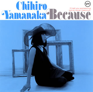 山中千尋 / Because [SA-CD] [SHM-CD] [限定] - CDJournal