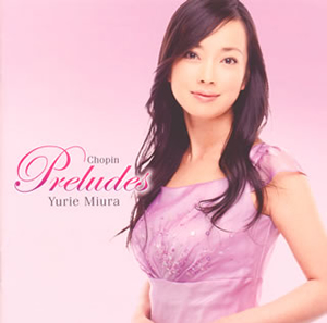 ショパン:24のプレリュード 三浦友理枝(P) [Blu-spec CD2] - CDJournal