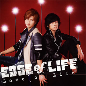 EDGE of LIFE / Love or Life [CD+DVD] - CDJournal