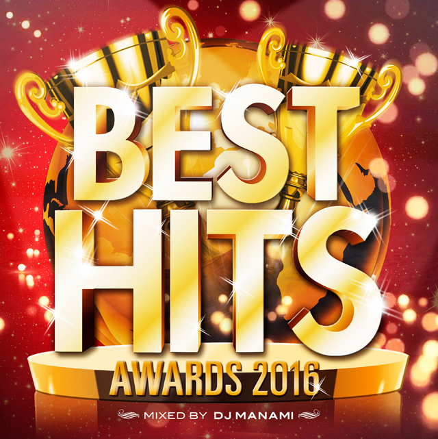 DJ MANAMI BEST HITS AWARD 2016 Mixed By DJ MANAMI CDJournal