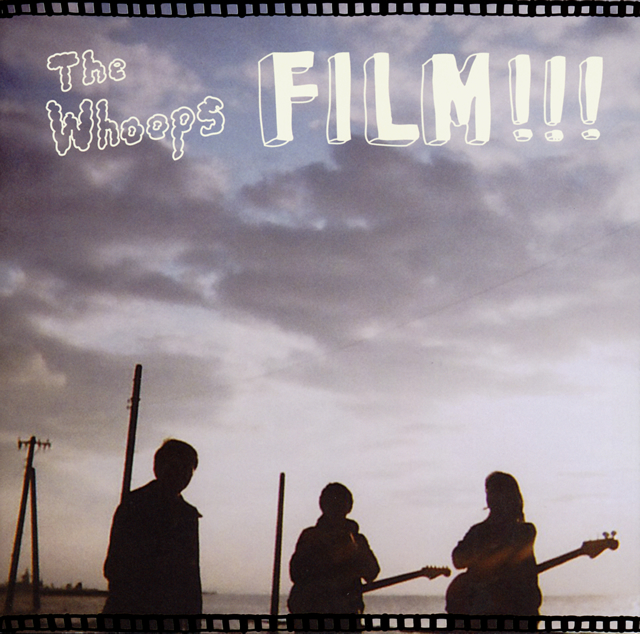 The Whoops / FILM!!! - CDJournal