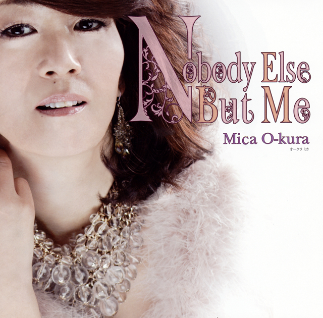 オークラミカ / Nobody Else But Me - CDJournal
