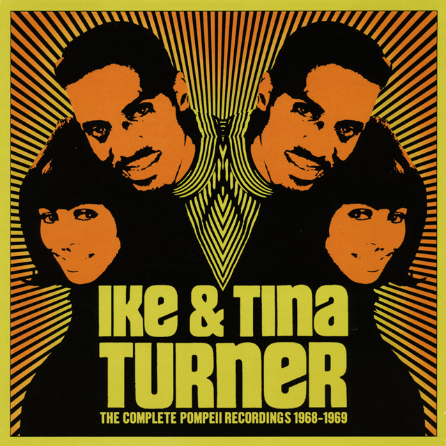 アイク&ティナ・ターナー / コンプリート・ポンペイ・レコーディングス 1968～1969 [紙ジャケット仕様] [3CD] - CDJournal