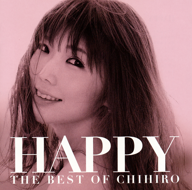 CHIHIRO / THE BEST OF CHIHIRO HAPPY - CDJournal