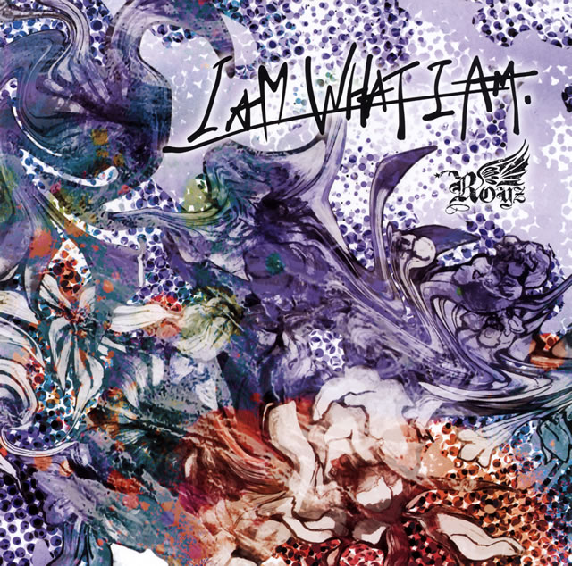 Royz / I AM WHAT I AM(DType) - CDJournal