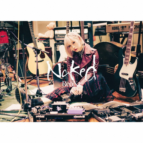 ReoNa / Naked [Blu-ray+CD] [限定] - CDJournal