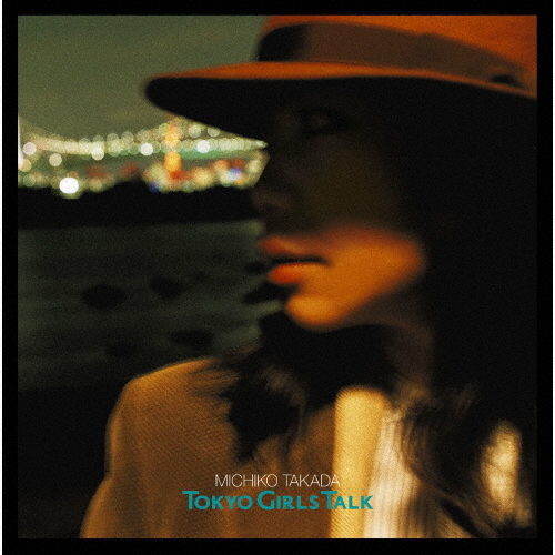 高田みち子 / TOKYO GIRLS TALK [Blu-spec CD2] - CDJournal