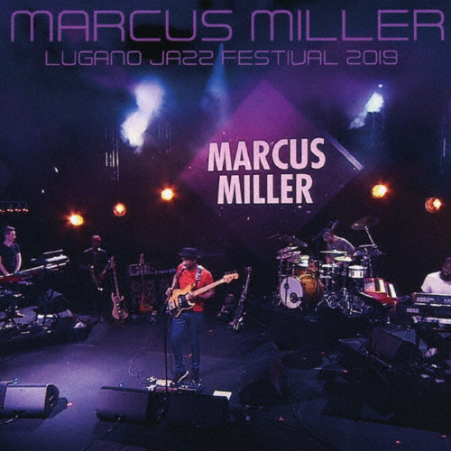 マーカス・ミラー / ライヴ・アット・ルガーノ・ジャズ・フェスティヴァル2019 [2CD] [限定] - CDJournal