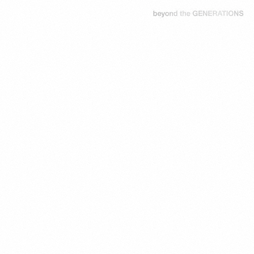 GENERATIONS from EXILE TRIBE / beyond the GENERATIONS [CD+DVD] - CDJournal