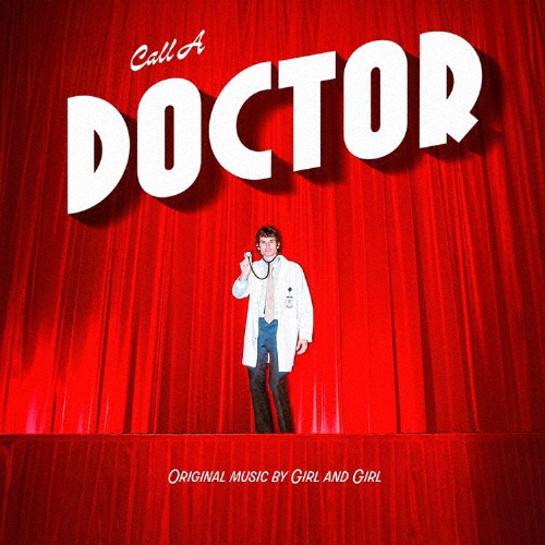 GIRL AND GIRL / CALL A DOCTOR - CDJournal