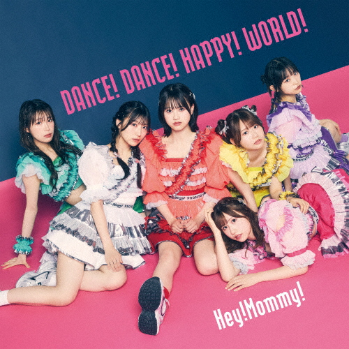 Hey!Mommy! / DANCE! DANCE! HAPPY! WORLD! [CD+DVD] - CDJournal