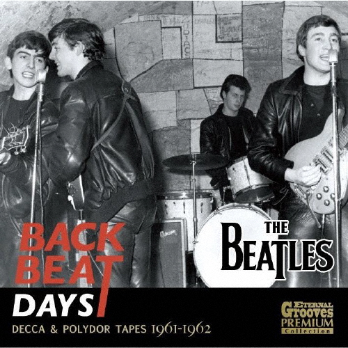 THE BEATLES / BACKBEAT DAYS (DECCA &POLYDOR TAPES 1961-1962) [2CD ...
