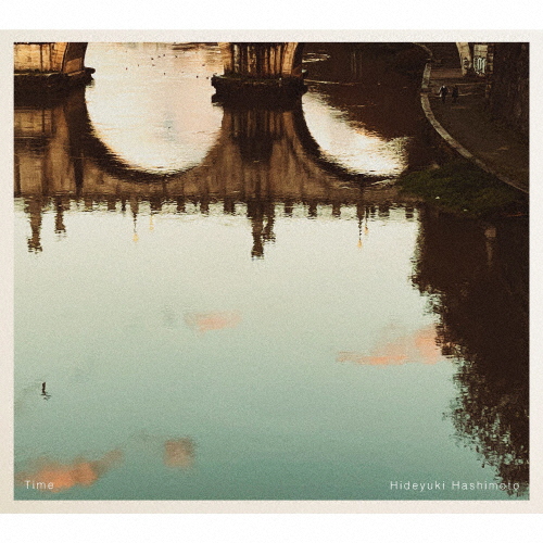 Hideyuki Hashimoto / Time [デジパック仕様] [Blu-spec CD2] - CDJournal