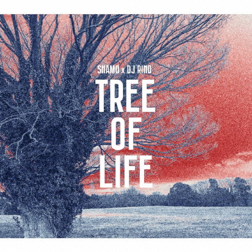 SHAMO×DJ RIND / TREE OF LIFE [デジパック仕様] - CDJournal