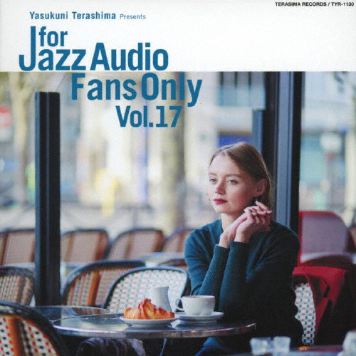 For Jazz Audio Fans Only Vol.17 [紙ジャケット仕様] - CDJournal