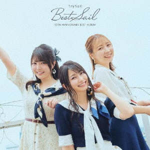 TrySail / TrySail 10th Anniversary Best Album「BestSail」 [Blu-ray+3CD ...