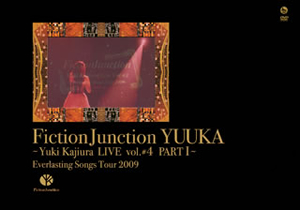 FictionJunction YUUKA/FictionJunction YUUKA～Yuki Kajiura LIVE vol.#4 ...