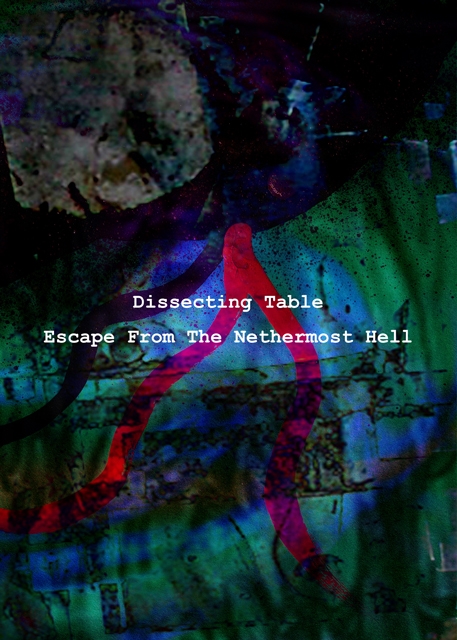 Dissecting Table、『Escape From The Nethermost Hell』リリース - CDJournal ニュース