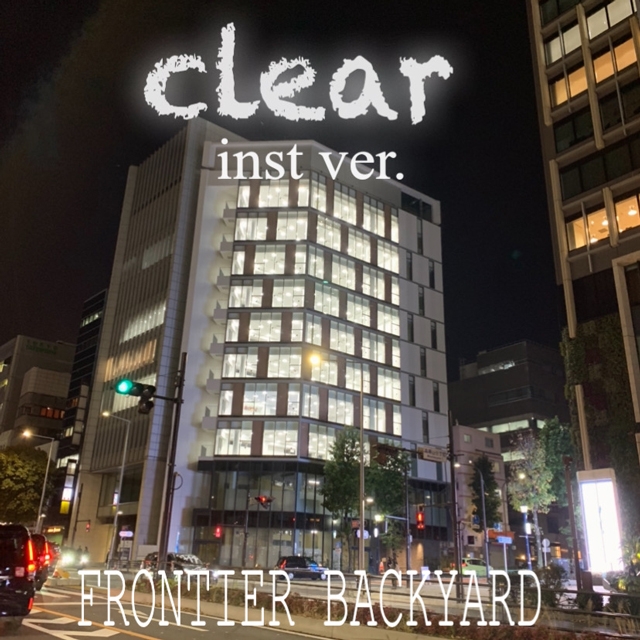 FRONTIER BACKYARD、デジタル・シングル「clear」のインスト・ヴァージョン配信開始 - CDJournal ニュース